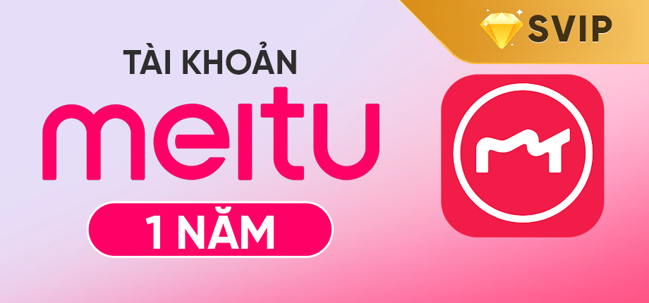 Meitu SVIP 1 năm - Tài khoản | Divine Shop